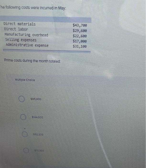 Solved The following costs were incurred in May. Direct | Chegg.com
