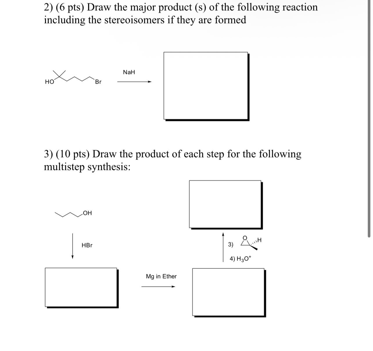 [Solved]: 2) (6 pts) Draw the major product (s) of the follo