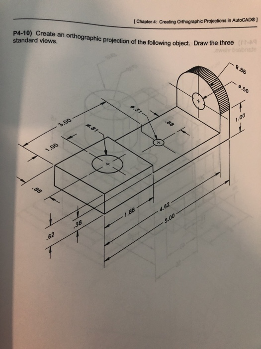 Solved [Chapter 4: Creating Orthographic Projections in | Chegg.com Solved [Chapter 4: Creating Orthographic Projections in | Chegg.com