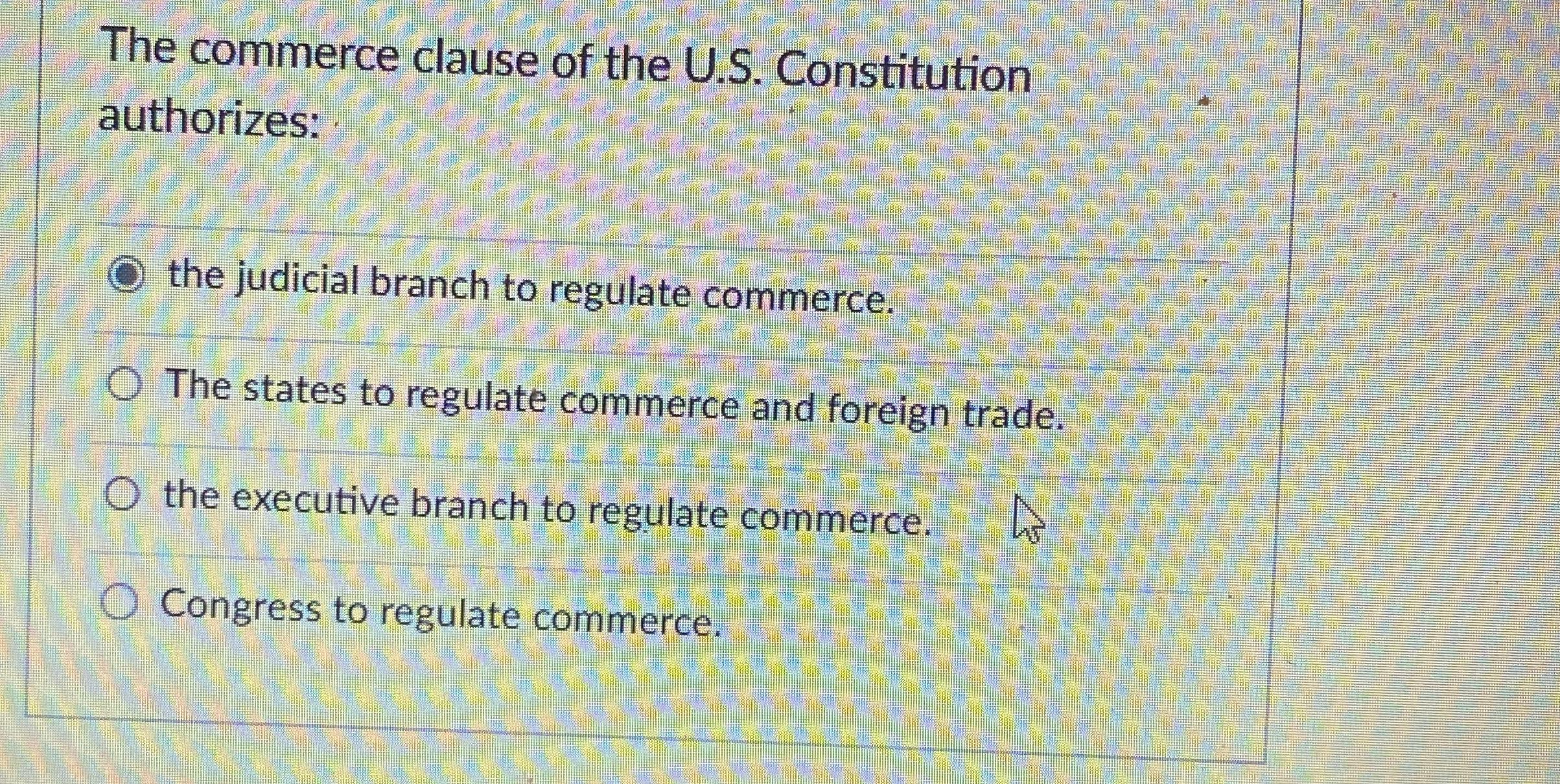 Solved The commerce clause of the U.S. ﻿Constitution | Chegg.com