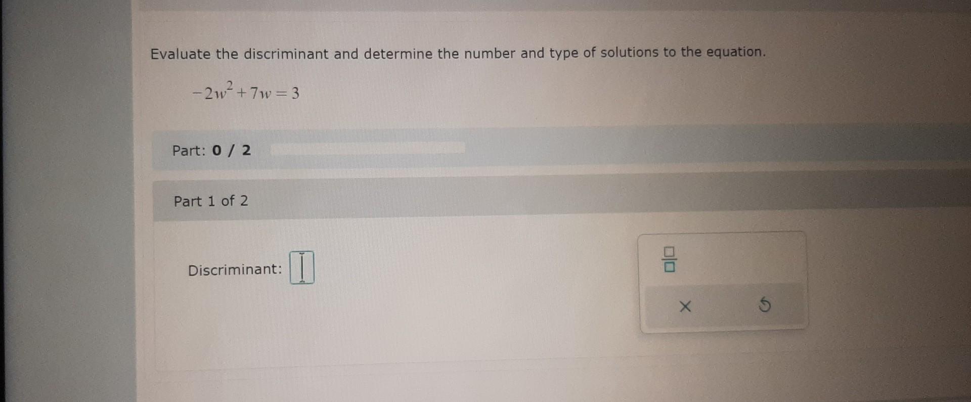 Solved Evaluate the discriminant and determine the number | Chegg.com