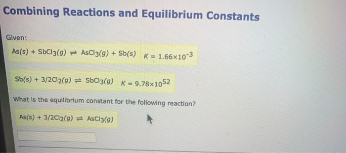 Solved Combining Reactions and Equilibrium Constants Given: | Chegg.com