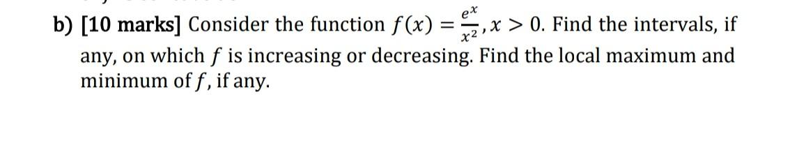 Solved ex b) [10 marks] Consider the function f(x) = x21x > | Chegg.com
