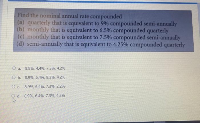 Solved Find the nominal annual rate compounded (a) quarterly | Chegg.com