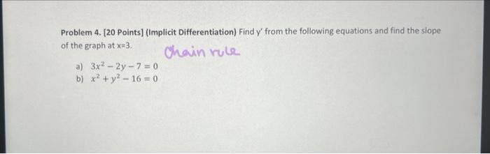 Solved Problem 4. [20 Points) (Implicit Differentiation) | Chegg.com