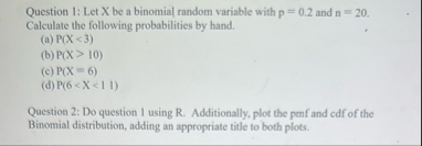 Solved Question 1: Let X be a binomial random variable with | Chegg.com