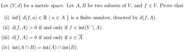 Solved Let (V,d) be a metric space. Let A,B be two subsets | Chegg.com