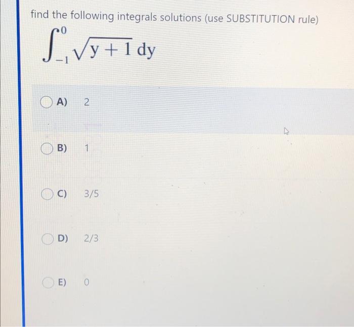 Solved find the following integrals solutions (use | Chegg.com