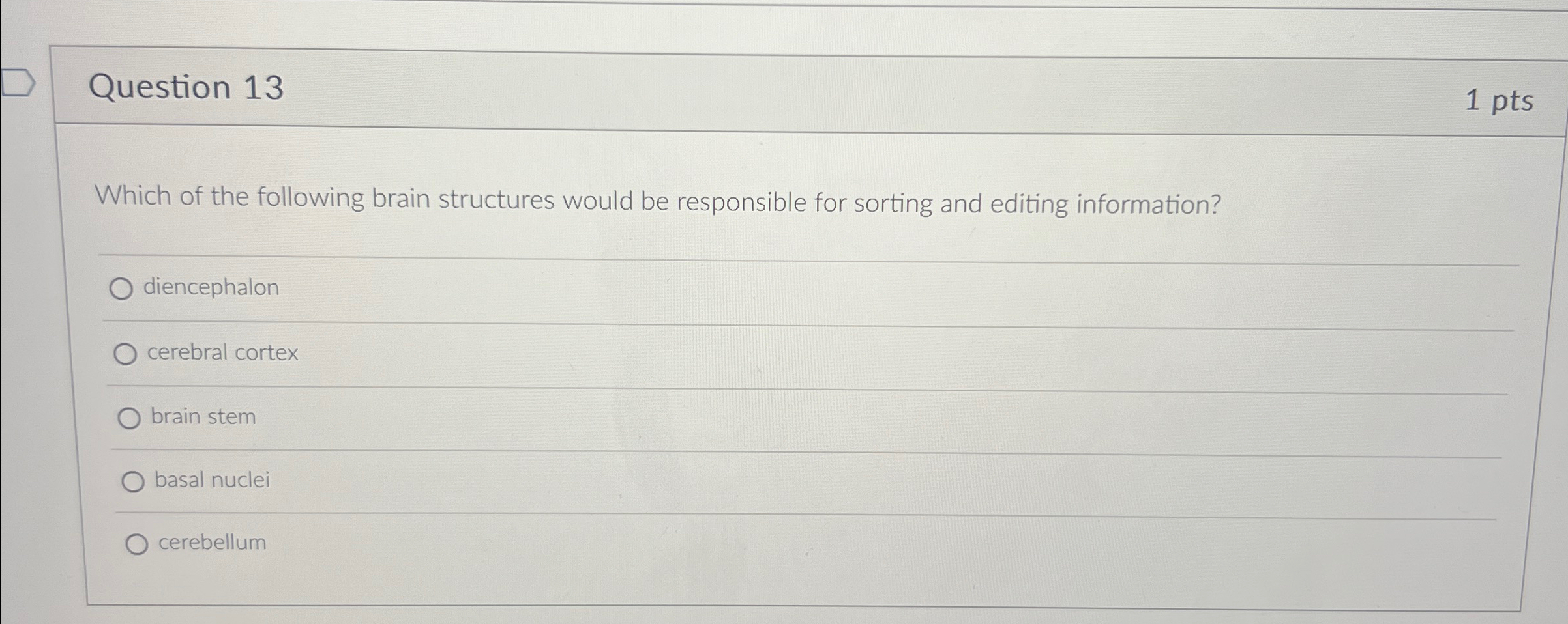 Solved Question 131 ptsWhich of the following brain | Chegg.com Solved Question 131 ptsWhich of the following brain | Chegg.com
