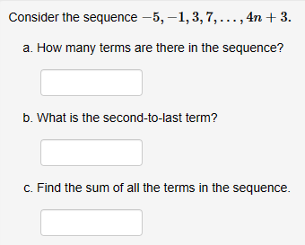 Solved Consider the sequence -5,-1,3,7,dots,4n+3.a. ﻿How | Chegg.com