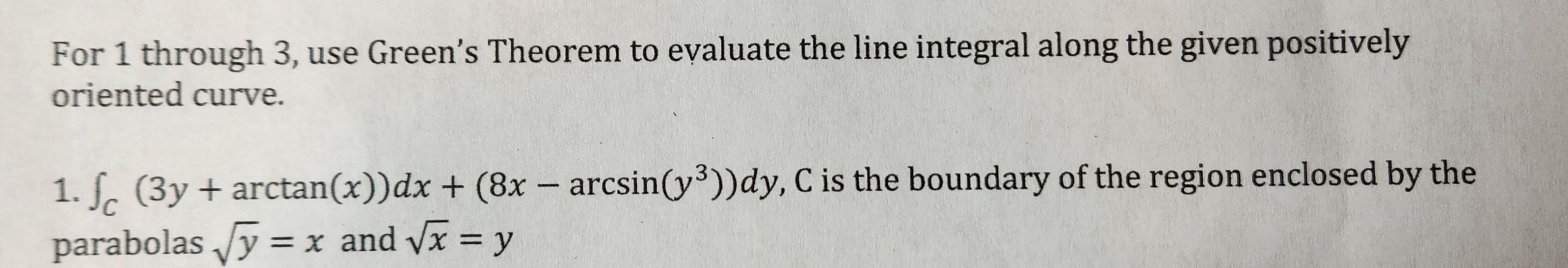 Solved Use Green's Theorem to ﻿evaluate the line integral | Chegg.com