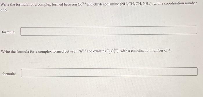 Solved Write the formula for a complex formed between Co3+ | Chegg.com