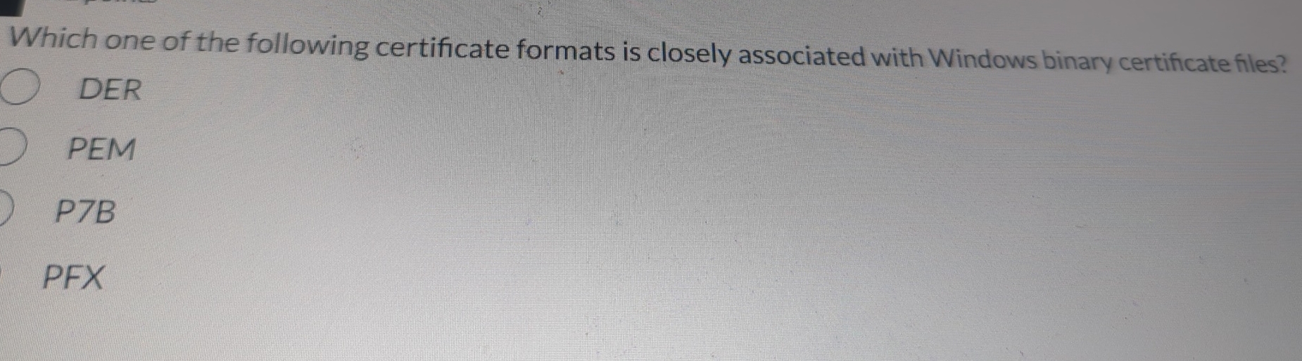 Solved Which one of the following certificate formats is | Chegg.com