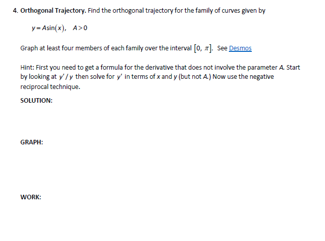 Solved 4. ﻿Orthogonal Trajectory. Find the orthogonal | Chegg.com