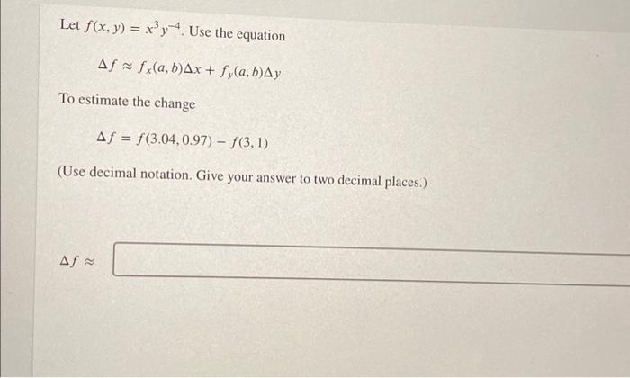 Solved Let f(x,y)=x3y−4. Use the equation | Chegg.com