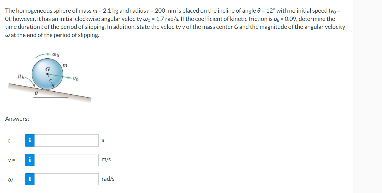 Solved The homogeneous sphere of ﻿mass m=2.1kg ﻿and radius | Chegg.com