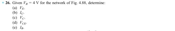 Solved 26. Given V3 = 4 V for the network of Fig. 4.88, | Chegg.com