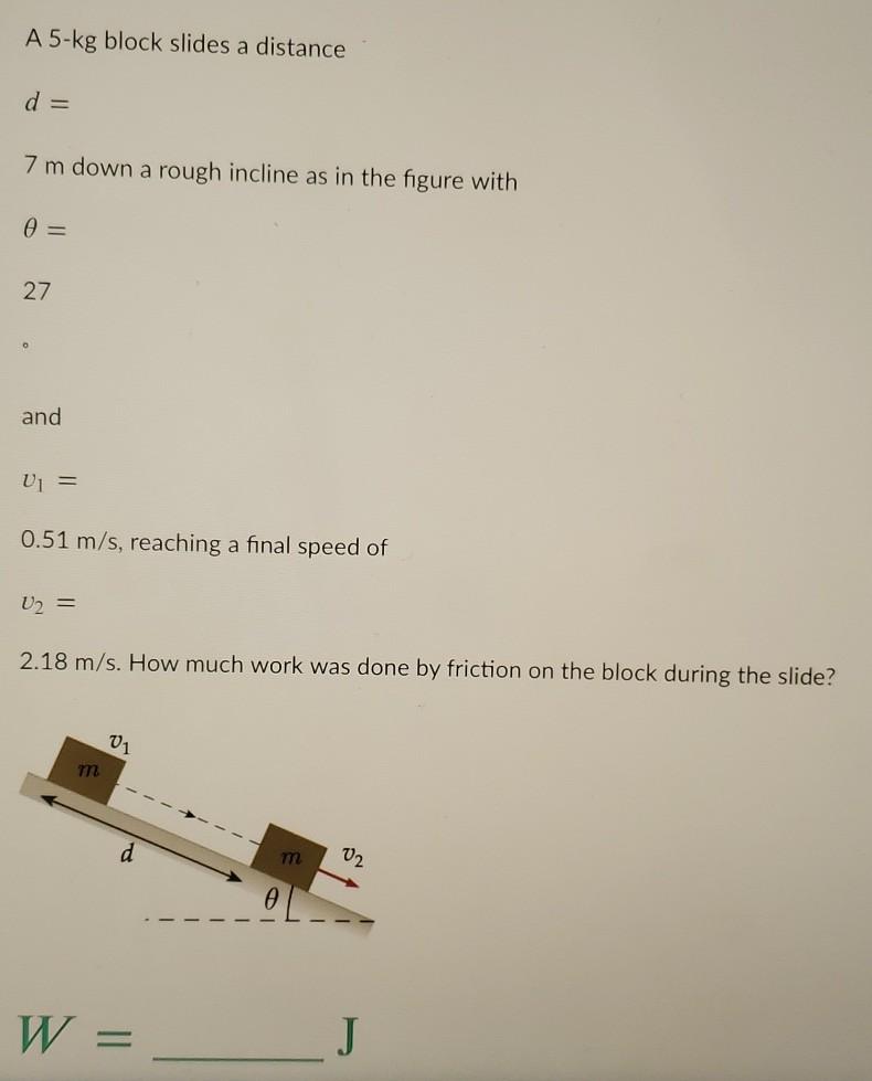 Solved A 5-kg block slides a distance d = 7 m down a rough | Chegg.com