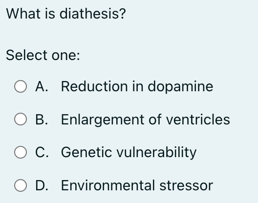 Solved What is diathesis?Select one:A. ﻿Reduction in | Chegg.com