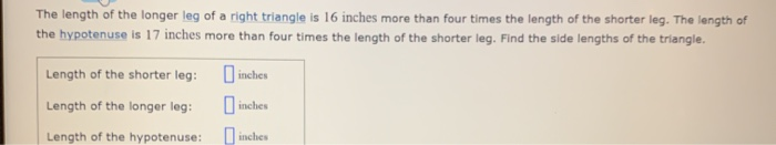 Solved The length of the longer leg of a right triangle is | Chegg.com