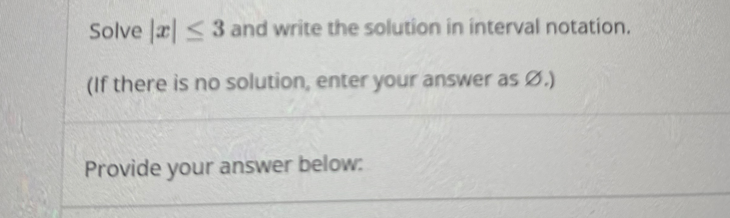 Solve |x|≤3 ﻿and write the solution in interval | Chegg.com