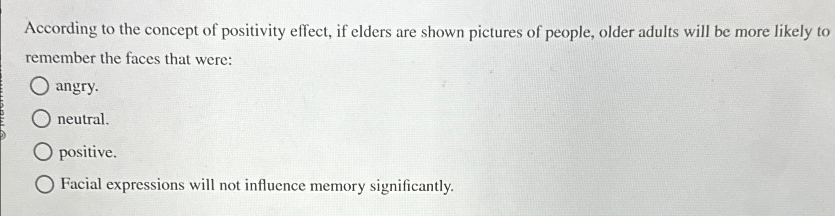 Solved According to the concept of positivity effect, if | Chegg.com