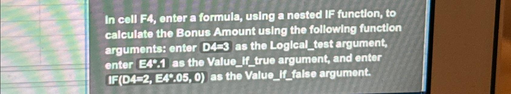 Solved In Cell F4 ﻿enter A Formula Using A Nested If 