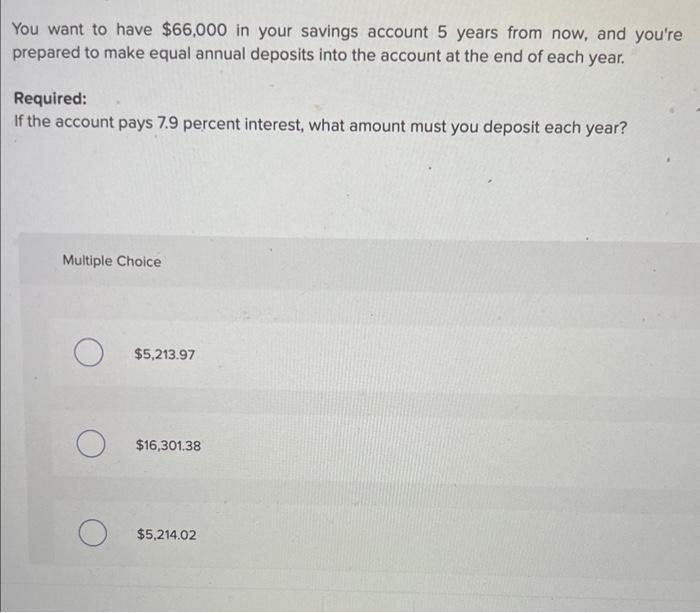 Solved You want to have $66,000 in your savings account 5 | Chegg.com