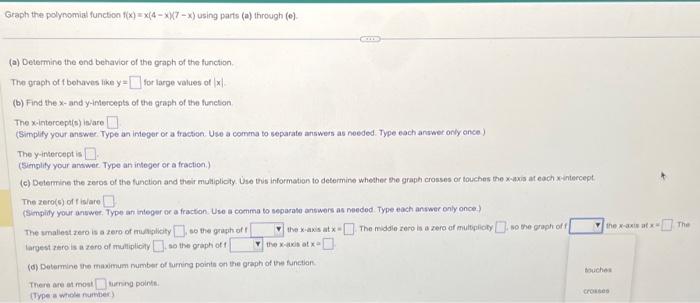 Solved Graph the polynomial function f(x)=x(4−x)/7−x) using | Chegg.com