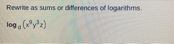 Solved Rewrite as sums or differences of logarithms. | Chegg.com