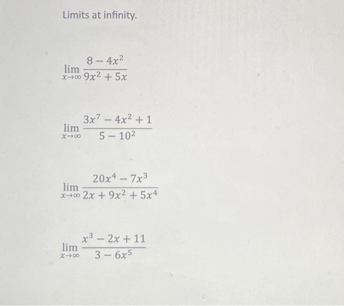 Solved Limits at infinity. limx→∞9x2+5x8−4x2 | Chegg.com