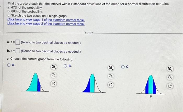 Solved Find the z-score such that the interval within z | Chegg.com