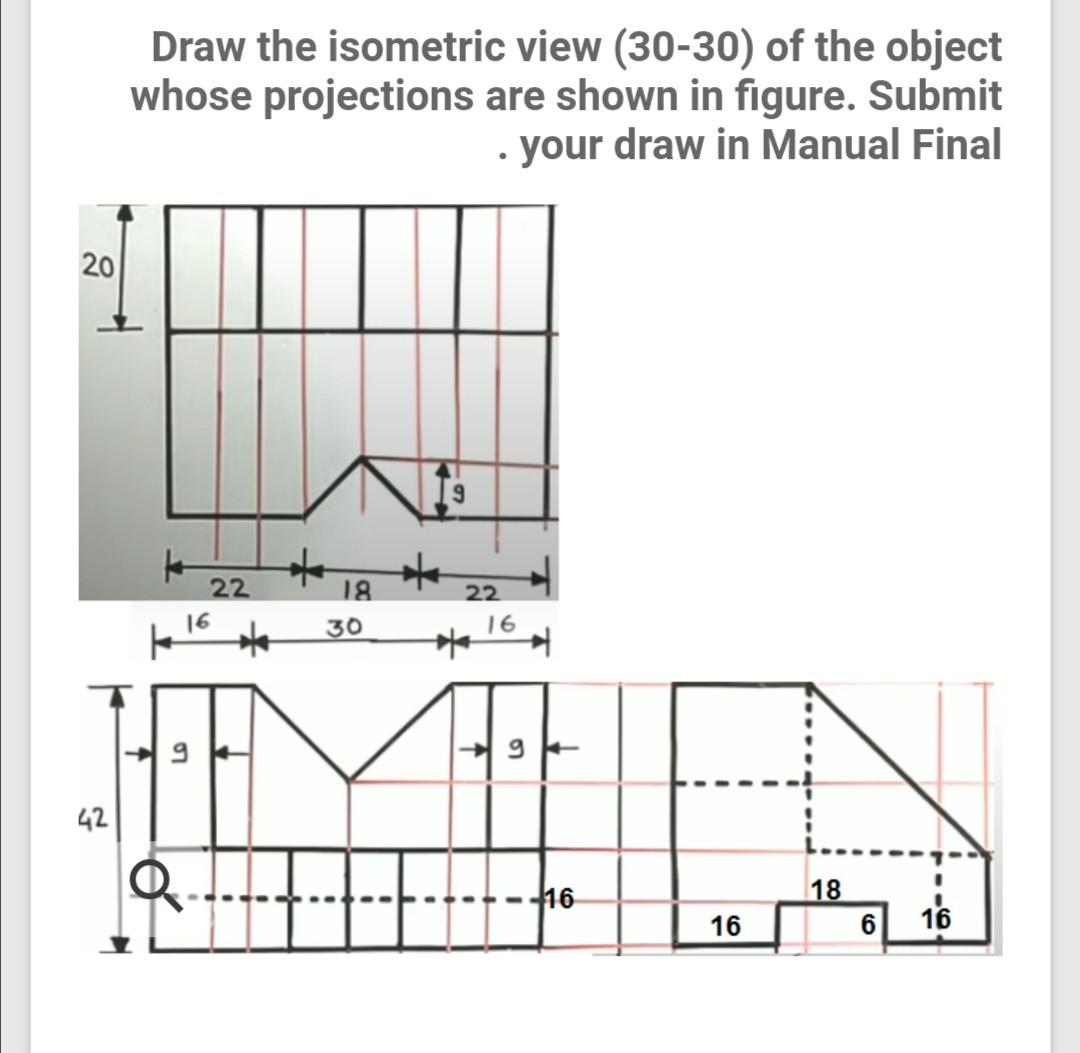 Solved Draw the isometric view (30-30) of the object whose | Chegg.com