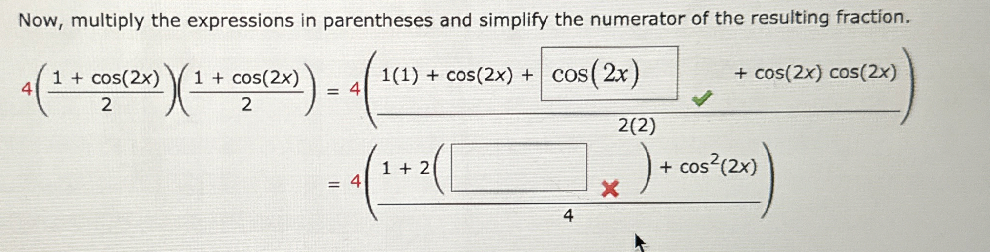 Solved Now, multiply the expressions in parentheses and | Chegg.com