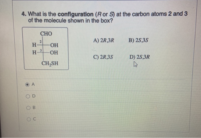 Solved 4. What is the configuration (R or S) at the carbon | Chegg.com