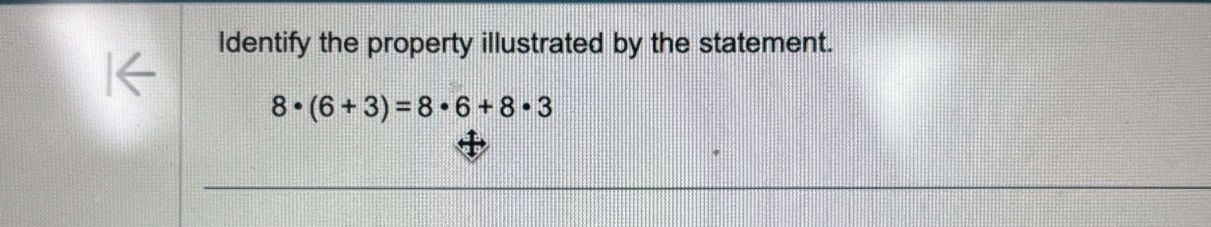 Solved Identify the property illustrated by the | Chegg.com