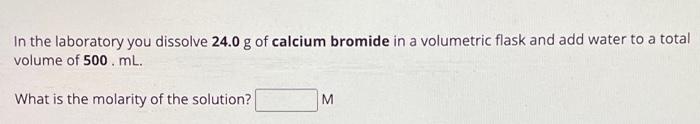 Solved In the laboratory you dissolve 24.0g of calcium | Chegg.com