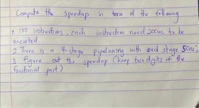 Solved Compute the speedup in term of the following 1. 100 | Chegg.com