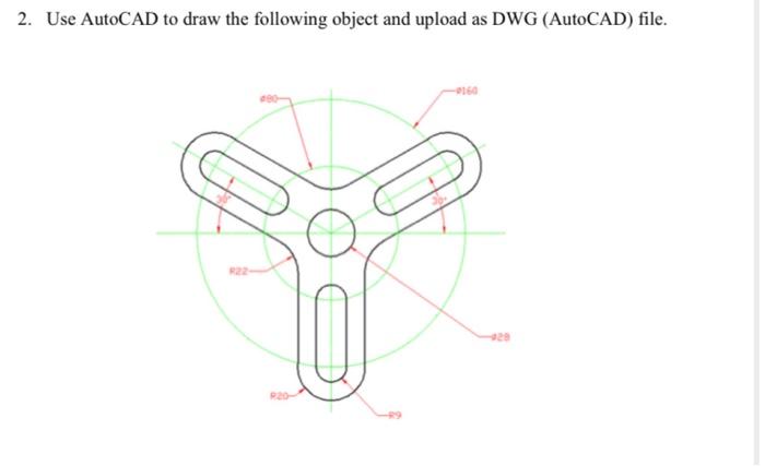 Solved 2. Use AutoCAD to draw the following object and | Chegg.com