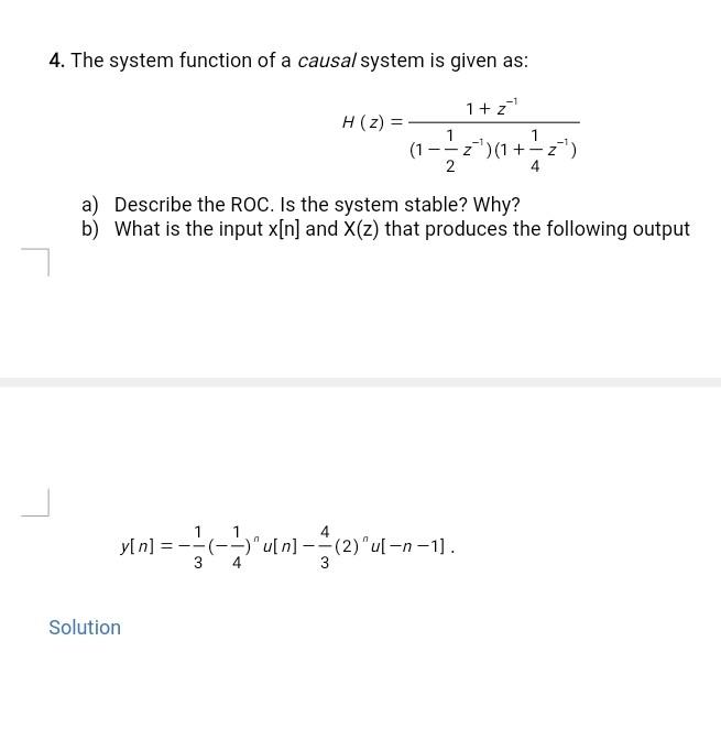 Solved 4. The system function of a causal system is given | Chegg.com