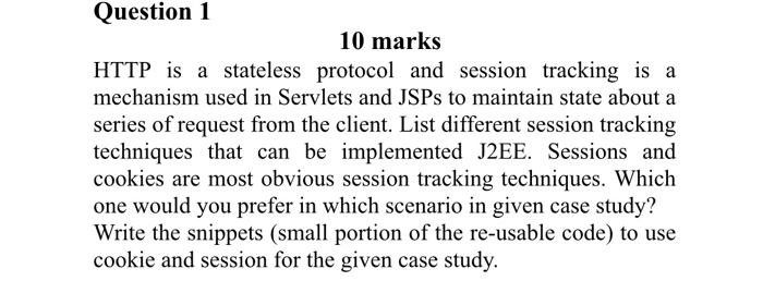 Question 1 10 marks HTTP is a stateless protocol and | Chegg.com
