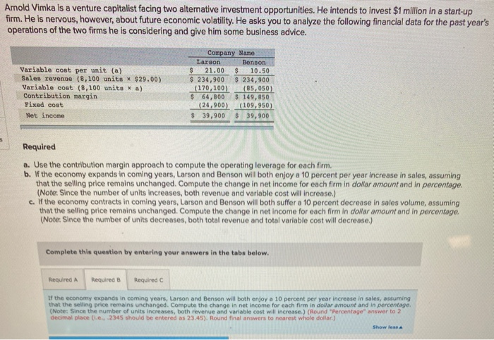 Solved Arnold Vimka is a venture capitalist facing two | Chegg.com