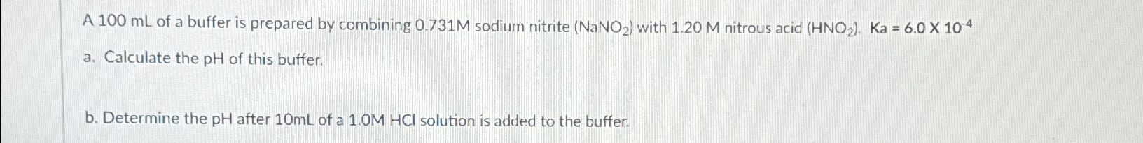 Solved A 100mL ﻿of a buffer is prepared by combining 0.731M | Chegg.com