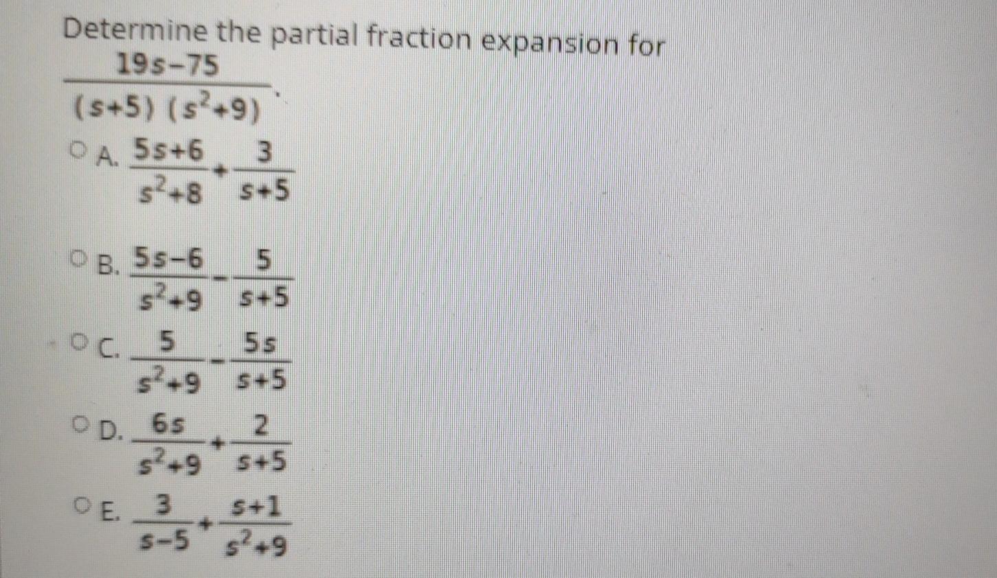 Solved Determine the partial fraction expansion for 195-75 | Chegg.com