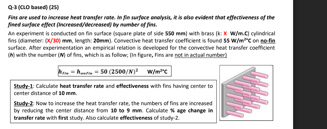 Solved Fins are used to increase heat transfer rate. In fin | Chegg.com