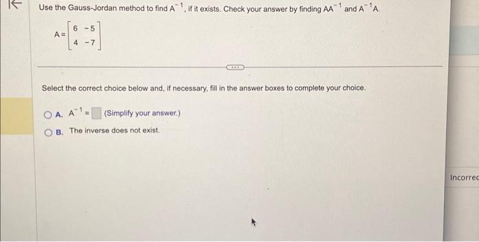 Solved Use the Gauss-Jordan method to find A−1, if it | Chegg.com