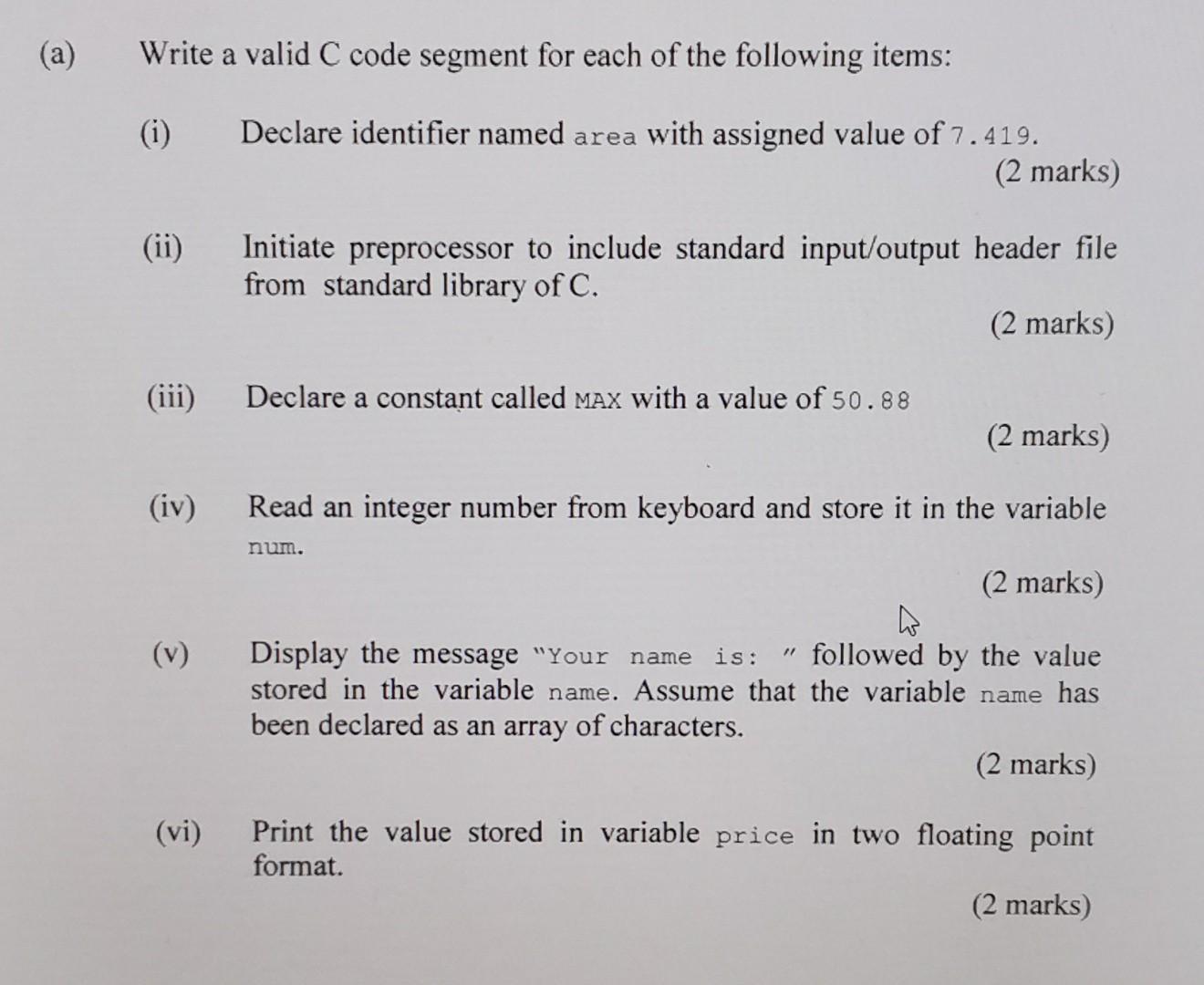 Solved (a) Write a valid C code segment for each of the | Chegg.com