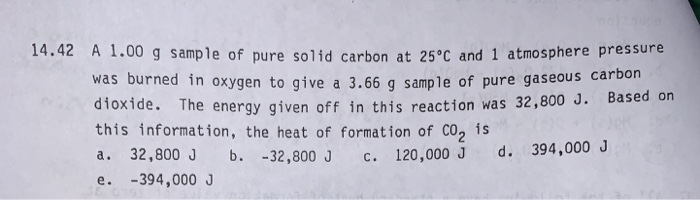 Solved 14.42 A 1.00 g sample of pure solid carbon at 25°C | Chegg.com