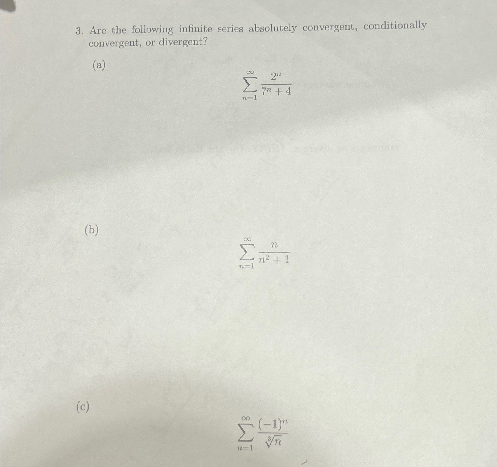 Solved Are the following infinite series absolutely | Chegg.com