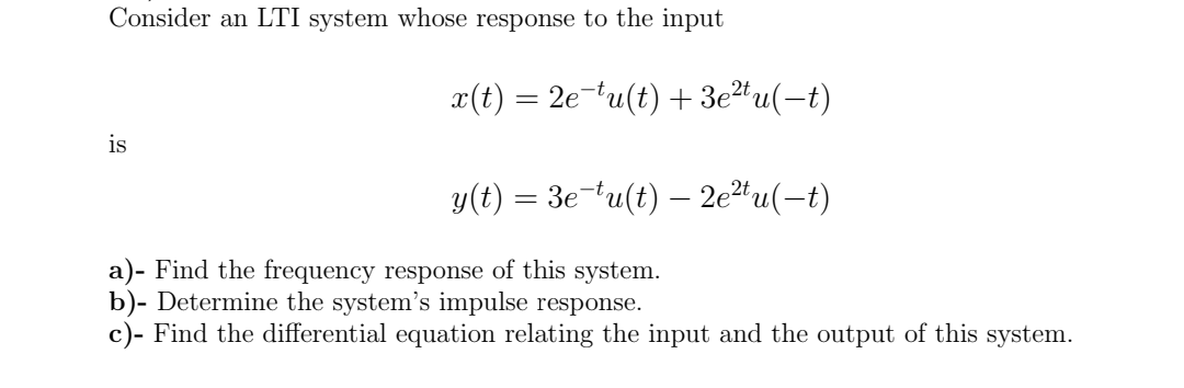 Solved Consider an LTI system whose response to the input | Chegg.com